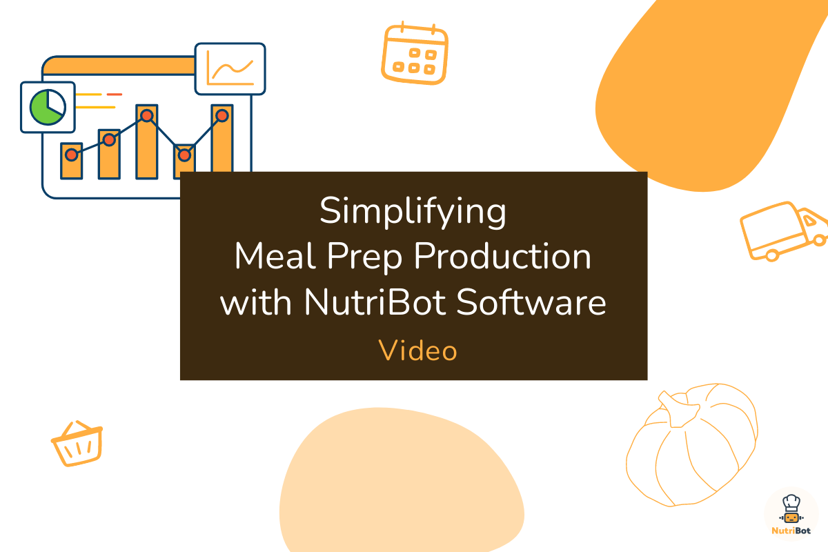 Simplifying Meal Prep Production with NutriBot Software